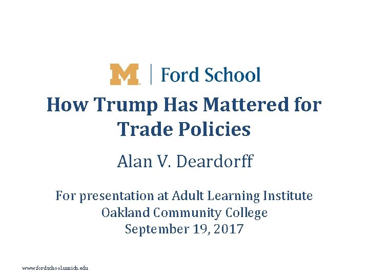 How Trump Has Mattered for Trade Policies Alan