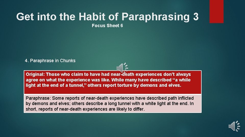 Get into the Habit of Paraphrasing 1 Focus