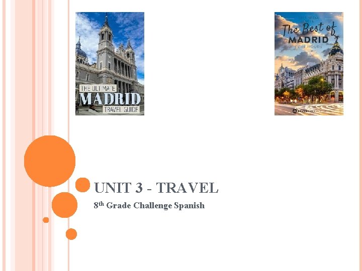 UNIT 3 TRAVEL 8 th Grade Challenge Spanish