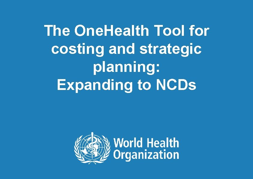 The One Health Tool for costing and strategic