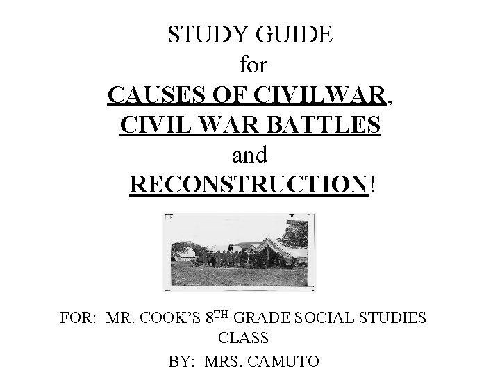 STUDY GUIDE for CAUSES OF CIVILWAR CIVIL WAR