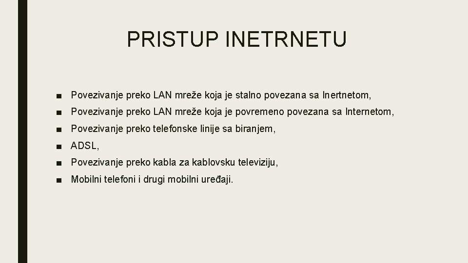 INTERNET I INTRANET INTERNET Internet je javna globalna