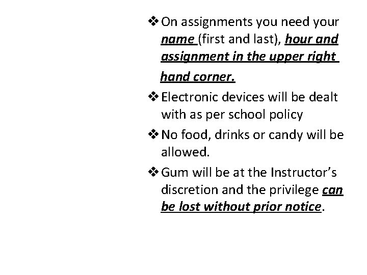 Classroom Rules are as follows 1 Punctual be