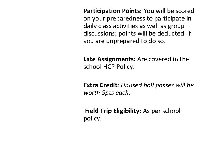 Classroom Rules are as follows 1 Punctual be