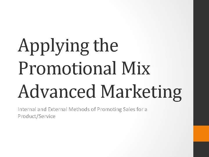Applying the Promotional Mix Advanced Marketing Internal and