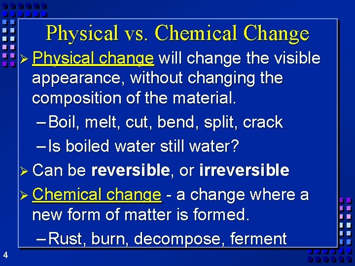 Chemical Properties and Changes 1 Matter Matter is