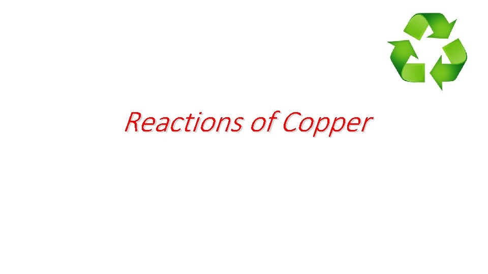 Reactions of Copper Copy of Procedure Procedure Day
