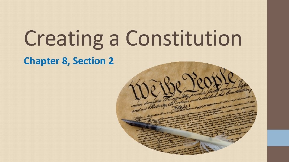 Creating a Constitution Chapter 8 Section 2 A