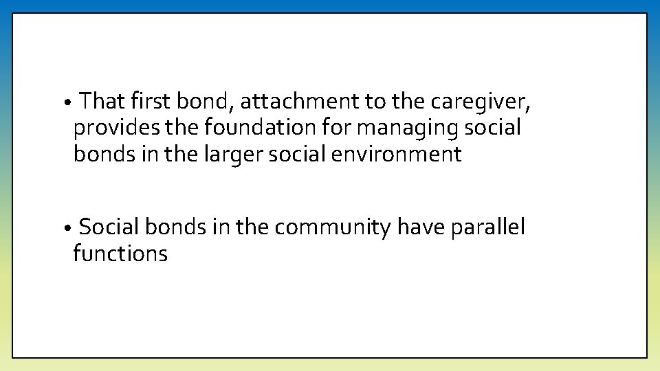Social Bonds and Emotion Regulation Critical Resources for