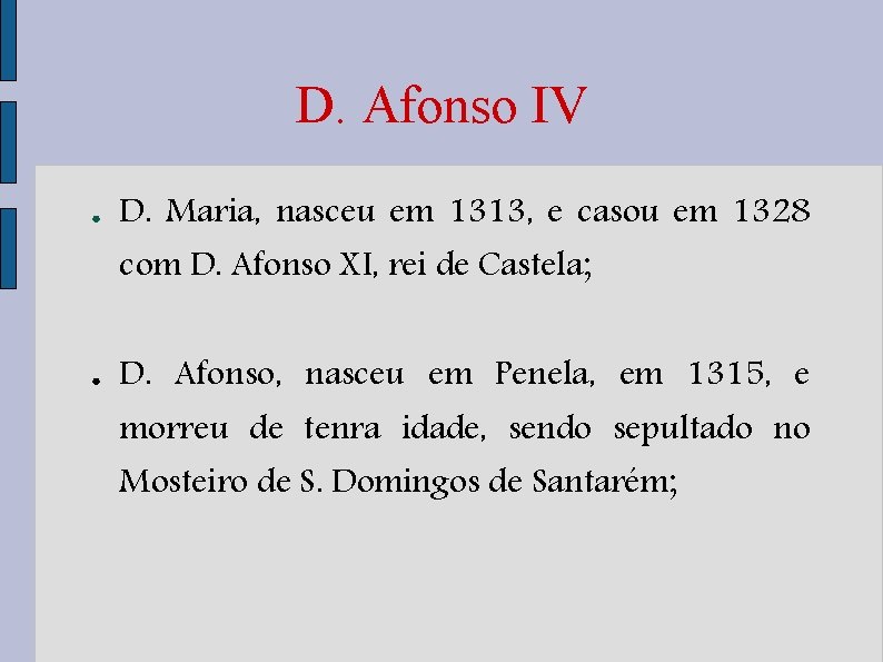 D Afonso IV Stimo rei de Portugal Filho