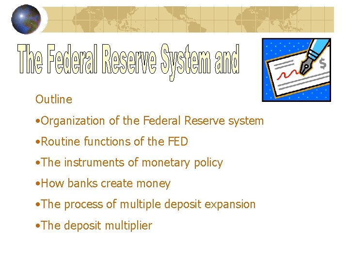 Outline Organization of the Federal Reserve system Routine