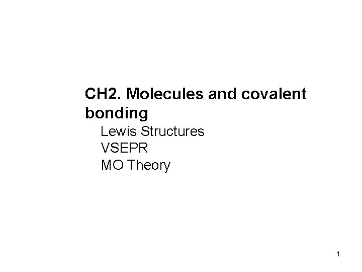 CH 2 Molecules and covalent bonding Lewis Structures