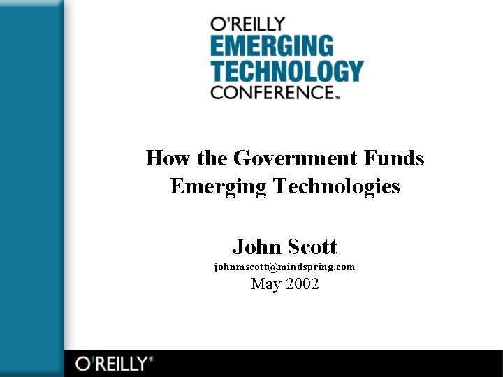 How the Government Funds Emerging Technologies John Scott