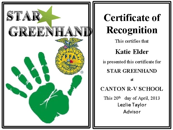 STAR GREENHAND Certificate of Recognition This certifies that