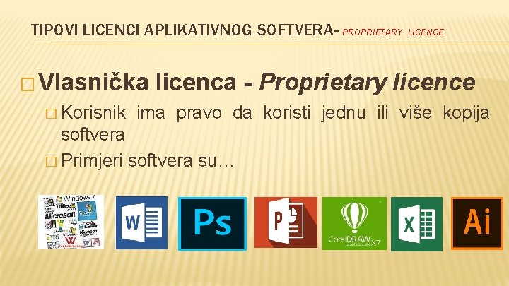 LICENCE APLIKATIVNOG SOFTVERA Odjeljenje S 1 F Obrazovni