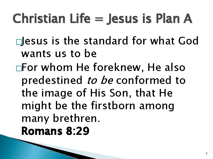 Plan A Jesus is the heart of Plan