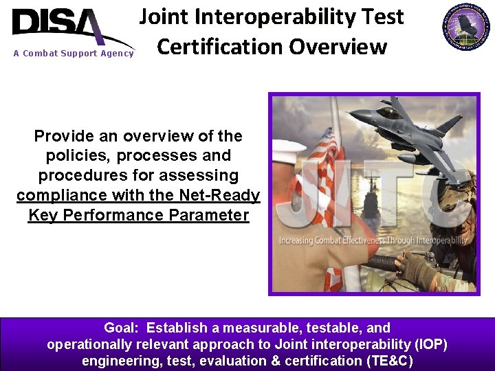 Defense Information Systems Agency A Combat Support Agency