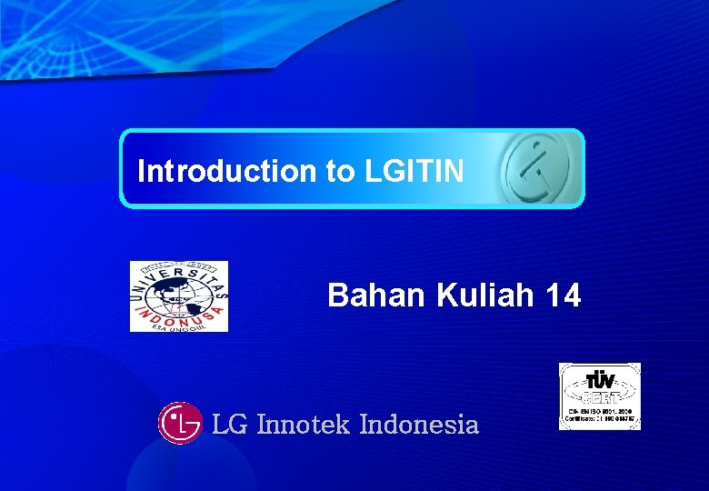 Introduction to LGITIN Bahan Kuliah 14 LG Innotek