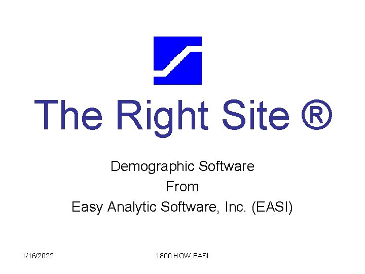 The Right Site Demographic Software From Easy Analytic