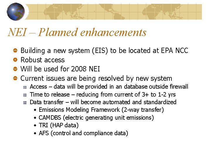 NEI National Emissions Inventory EMF Emissions Modeling Framework
