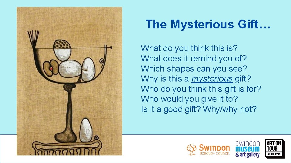 THE MYSTERIOUS GIFT The Mysterious Gift What do