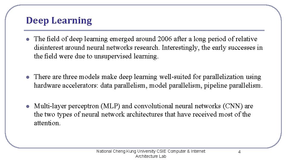 Deep Learning on FPGAs Past Present and Future
