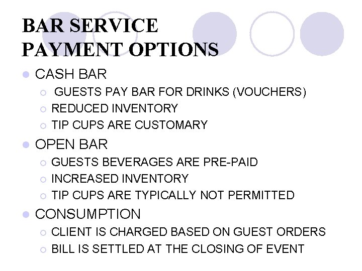 BEVERAGE SERVICE BASICS TYPES OF BEVERAGE SERVICE l