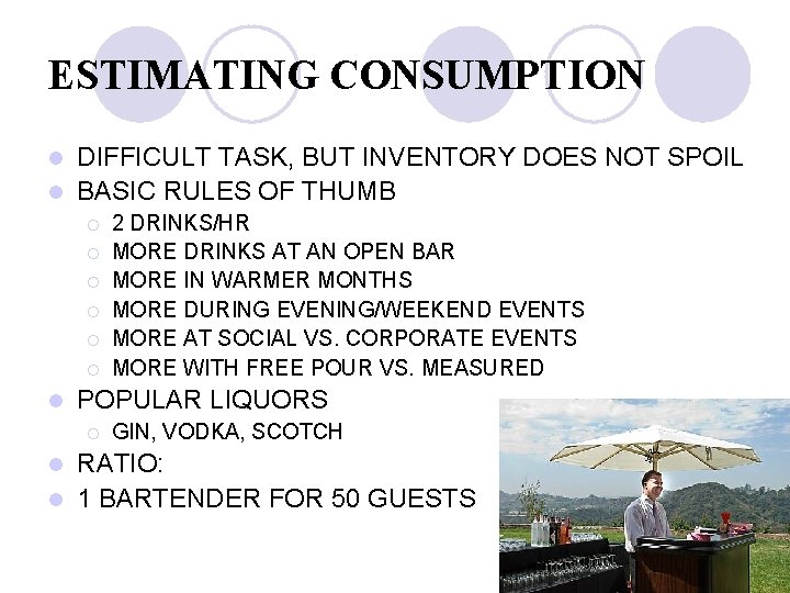 BEVERAGE SERVICE BASICS TYPES OF BEVERAGE SERVICE l