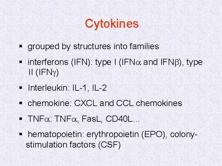 Cytokines Presented by Manal Hamid Learning Objectives 1