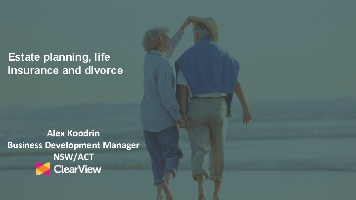 Estate planning life insurance and divorce Alex Koodrin