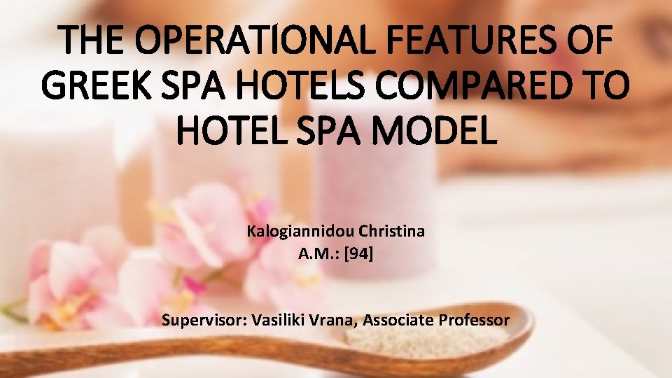 THE OPERATIONAL FEATURES OF GREEK SPA HOTELS COMPARED