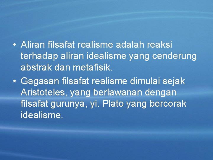 FILSAFAT PENDIDIKAN REALISME Unit 5 Aliran filsafat realisme