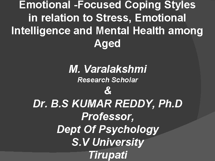 Emotional Focused Coping Styles in relation to Stress