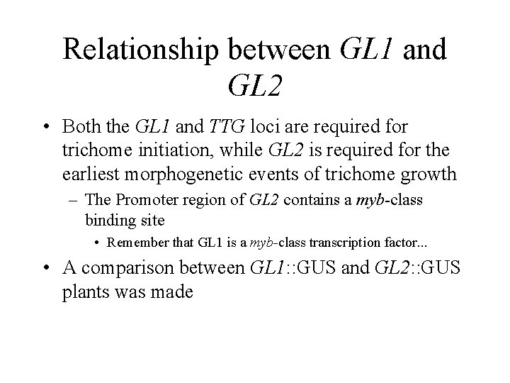 Control of GL 2 expression in Arabidopsis leaves