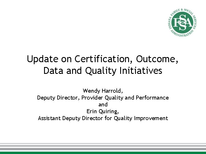 Update on Certification Outcome Data and Quality Initiatives