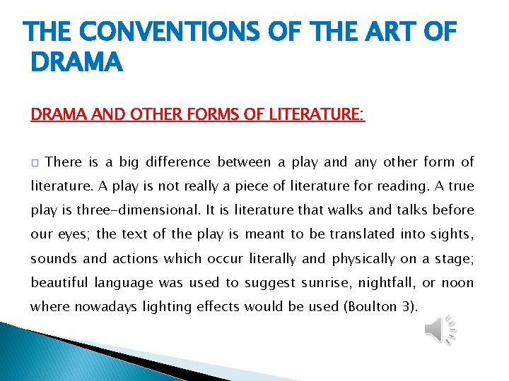 THE CONVENTIONS OF THE ART OF DRAMA AND