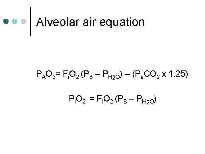 Interpretation of Blood Gases Chapter 7 Precise measurement