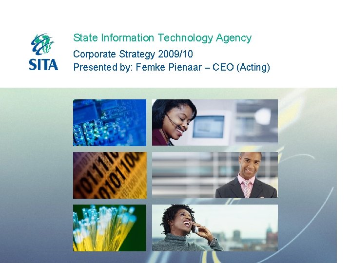 State Information Technology Agency Corporate Strategy 200910 Presented