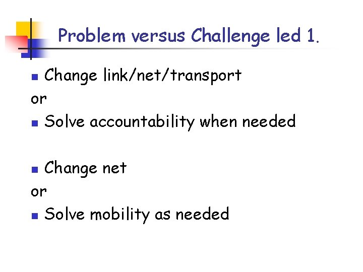 The Internet has a great future behind it