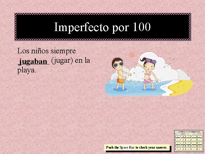 Repaso para el examen del imperfecto Ejercicio Imperfecto