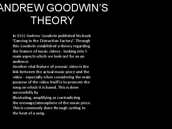 ANDREW GOODWINS THEORY In 1992 Andrew Goodwin published
