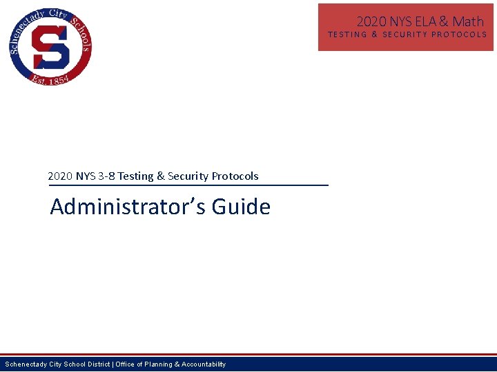 2020 NYS ELA Math TESTING SECURITY PROTOCOLS 2020