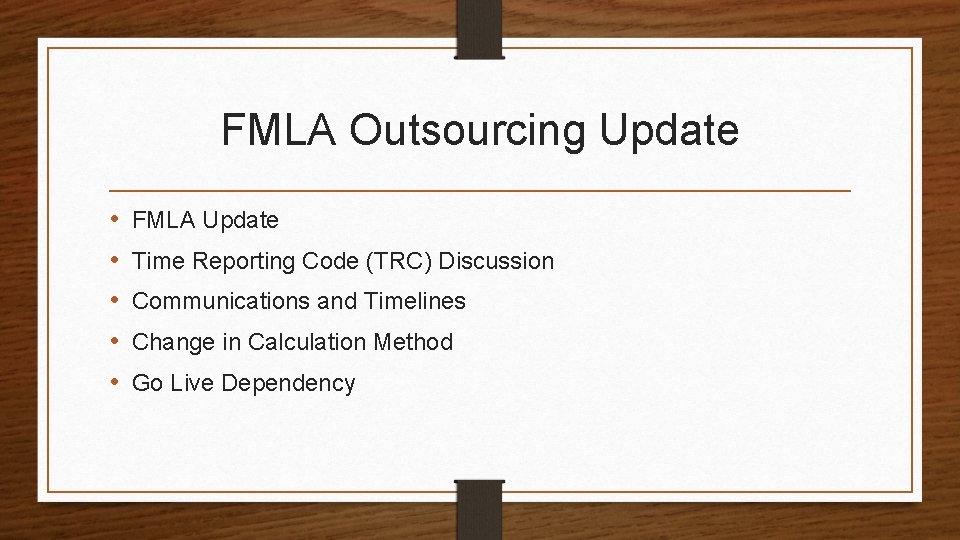 FMLA Outsourcing Update FMLA Update Time Reporting Code