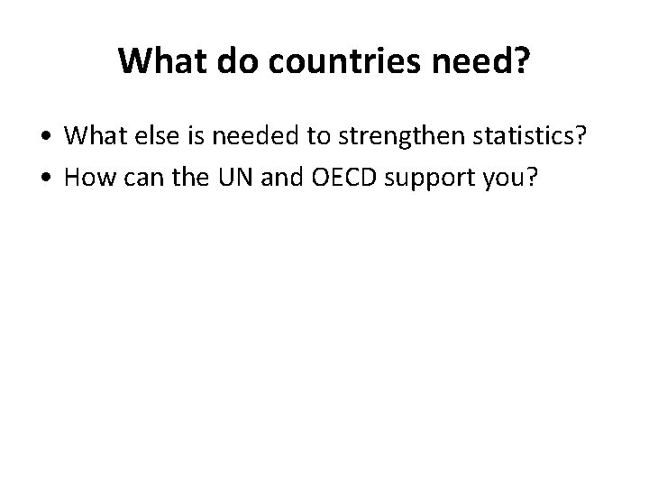 What do countries need A short review of