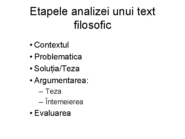 Etapele analizei unui text filosofic Contextul Problematica SoluiaTeza