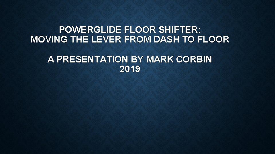 POWERGLIDE FLOOR SHIFTER MOVING THE LEVER FROM DASH