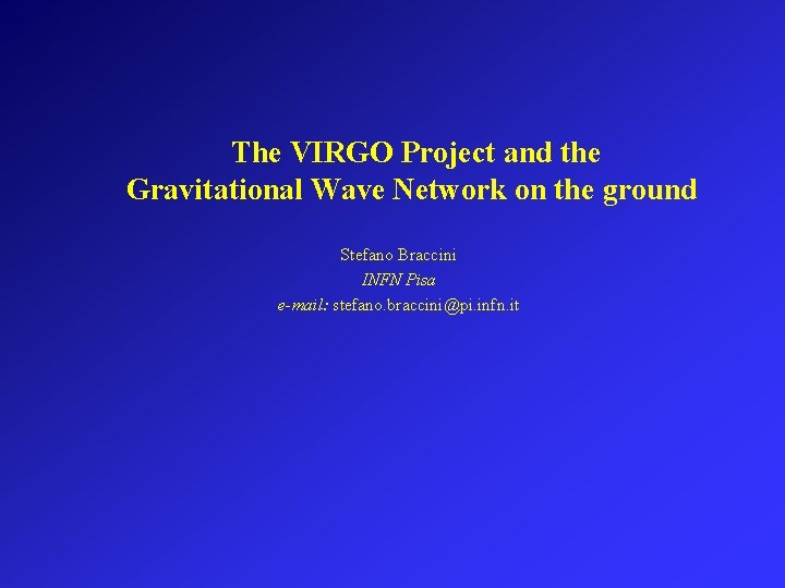 The VIRGO Project and the Gravitational Wave Network