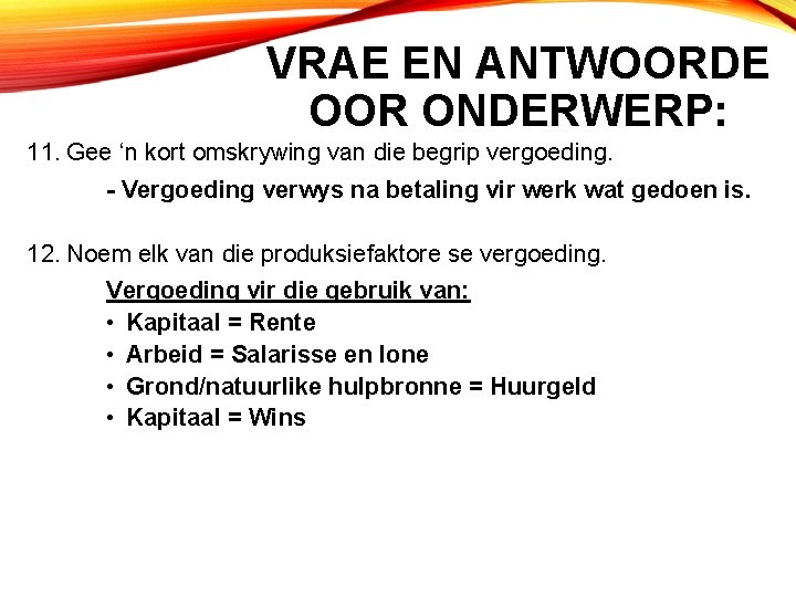 GRAAD 8 EBW PRODUKSIEFAKTORE PRODUKSIEFAKTORE Die arbeid kapitaal