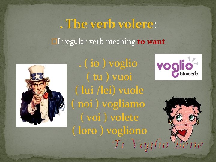 The verb dovere Irregular verb meaning to have