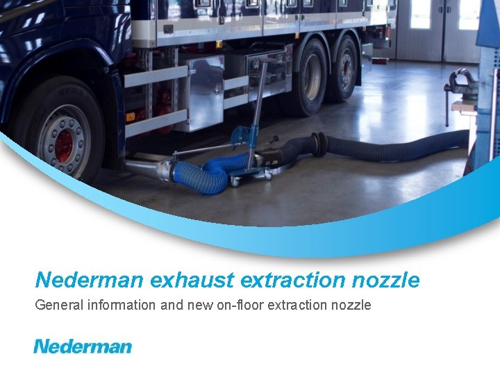 Nederman exhaust extraction nozzle General information and new